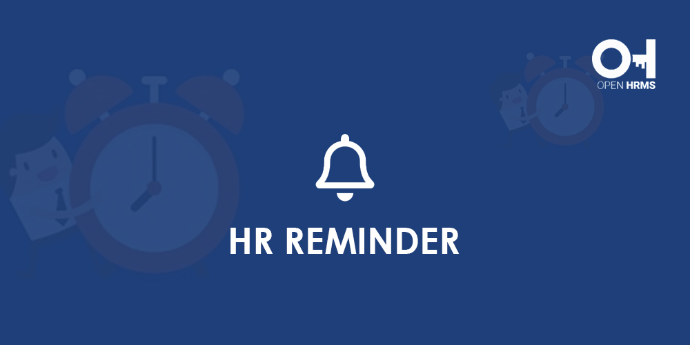 HR Reminder | Open HRMS